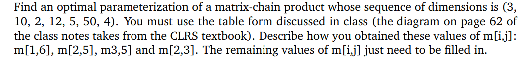 Solved Find an optimal parameterization of a matrix-chain | Chegg.com