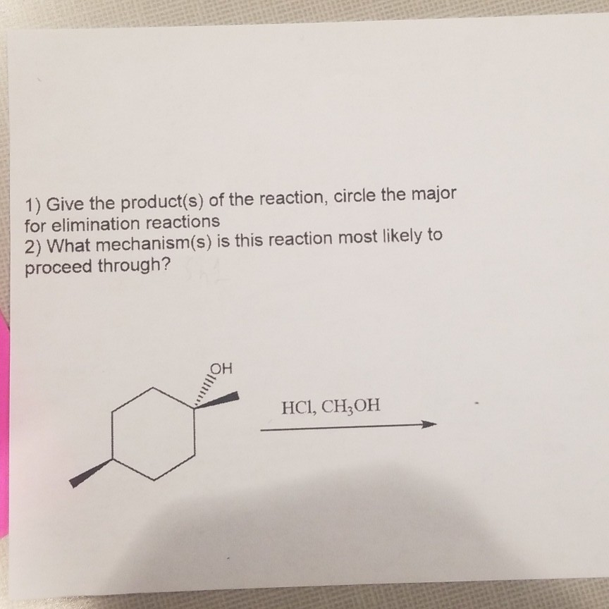 Solved 1) give the product of the reaction, circle the major | Chegg.com