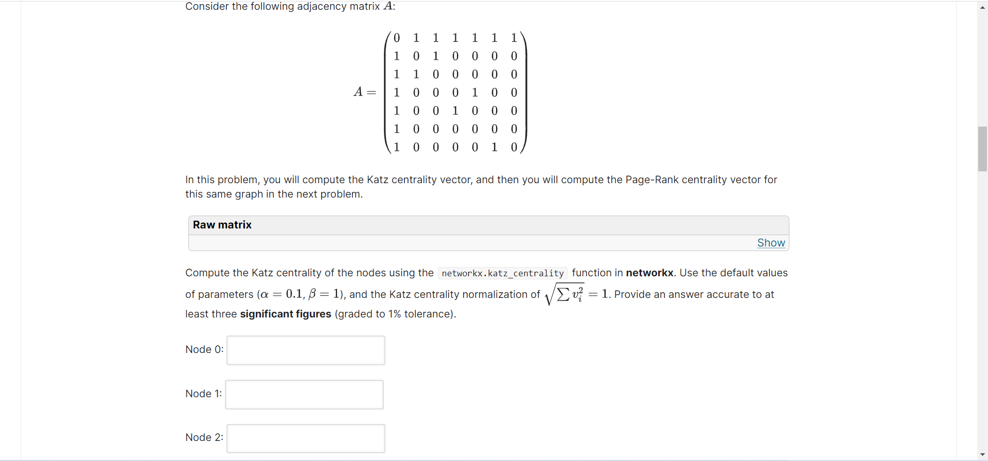 Solved Consider the following adjacency matrix A : | Chegg.com