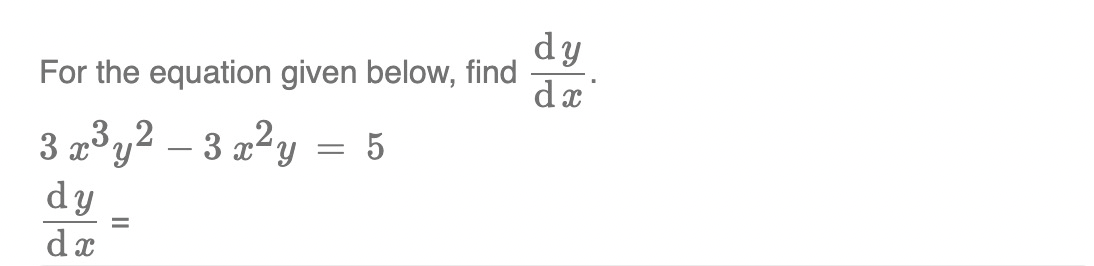 Solved For the equation given below, find dxdy. | Chegg.com