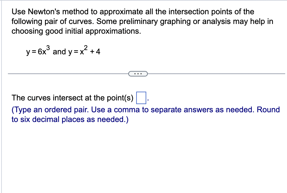 Solved Use Newton's method to approximate all the | Chegg.com