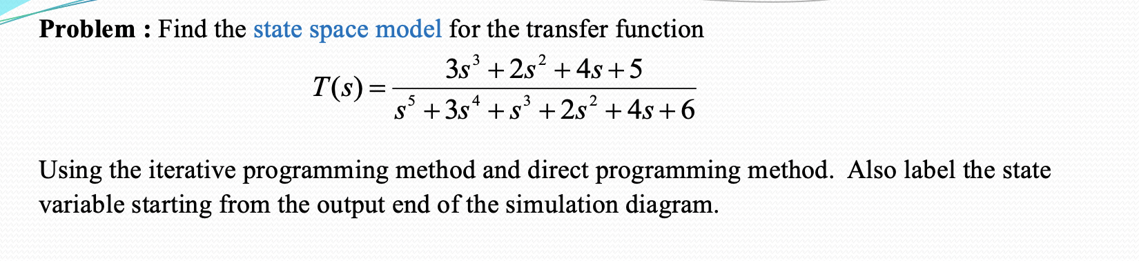 Solved Problem : Find the state space model for the transfer | Chegg.com