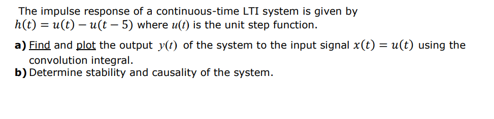 Solved The impulse response of a continuous-time LTI system | Chegg.com