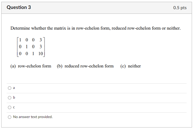 Solved Determine whether the matrix is in row-echelon form, | Chegg.com