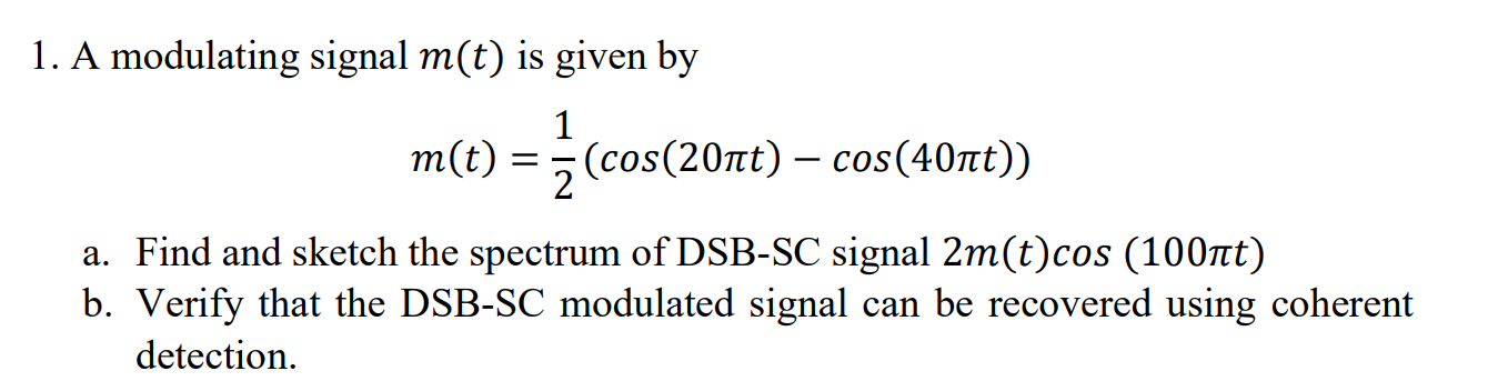 Solved 1. A modulating signal m(t) is given by m(t) = 5 | Chegg.com