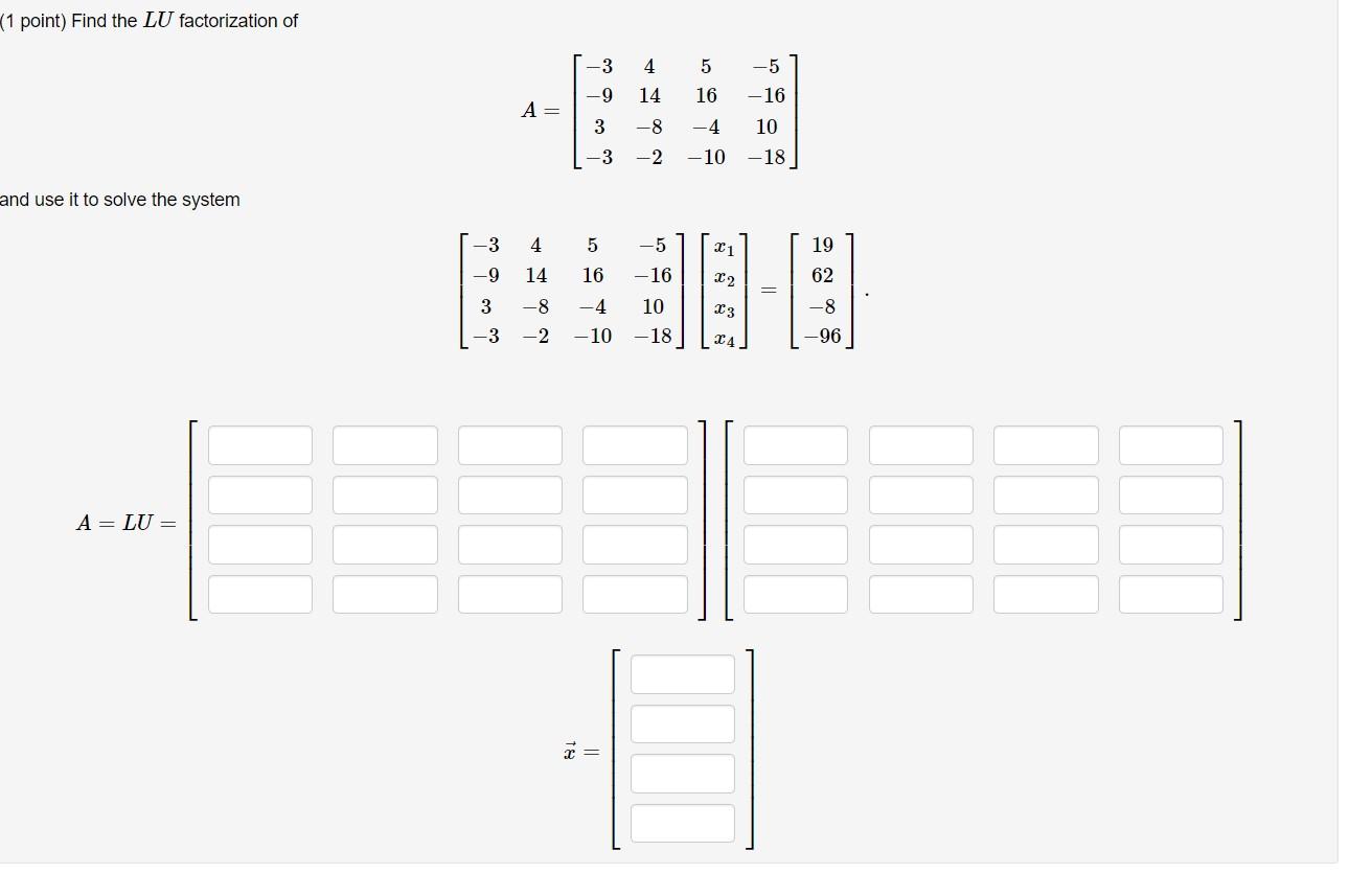 Solved (1 point) Find the LU factorization of | Chegg.com
