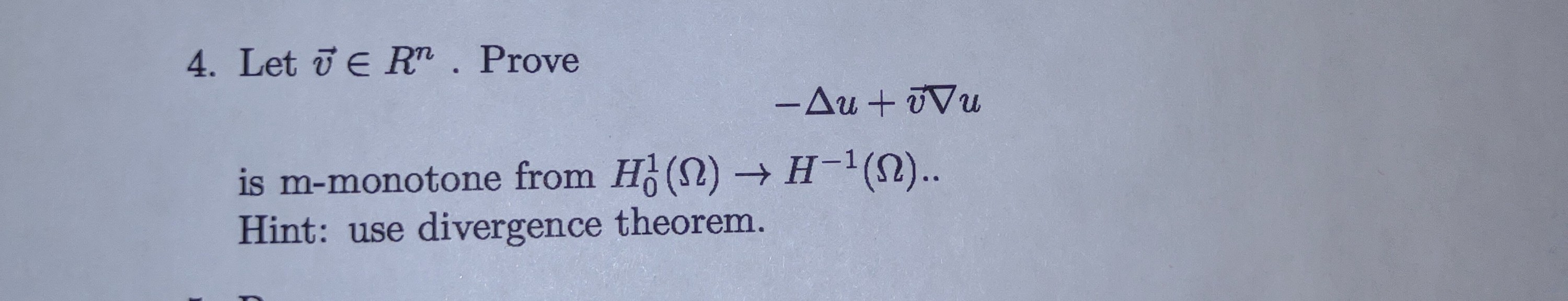 Solved Let vec(v)inRn. ﻿Prove-Δu+vec(v)graduis m-monotone | Chegg.com