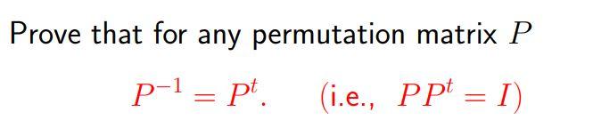 Solved Prove that for any permutation matrix P P-1 = pt. | Chegg.com