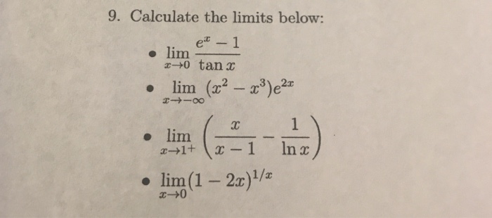 Solved 9. Calculate the limits below: ex-1 tan x lim x?0 e | Chegg.com