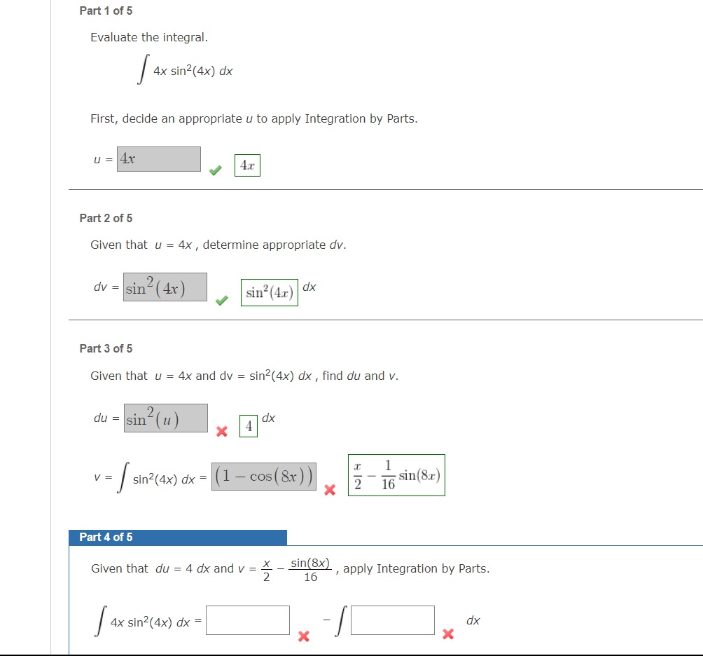 Solved Evaluate the integral. ∫4xsin2(4x)dx First, decide an | Chegg.com