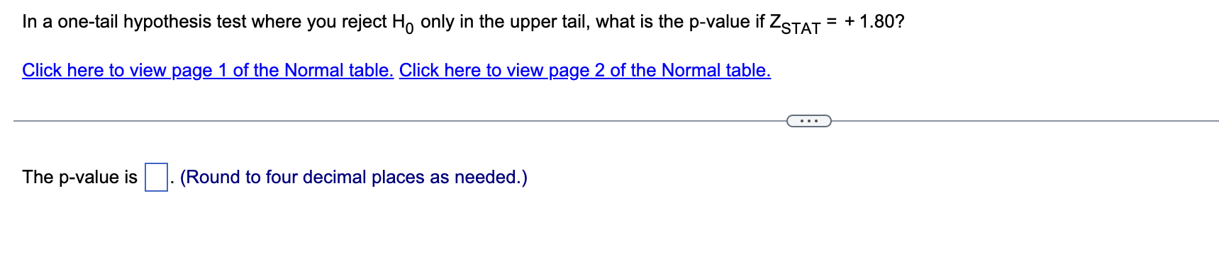 Solved In A One Tail Hypothesis Test Where You Reject H0 6781