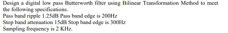 Solved Design a digital low pass Butterworth filter using | Chegg.com