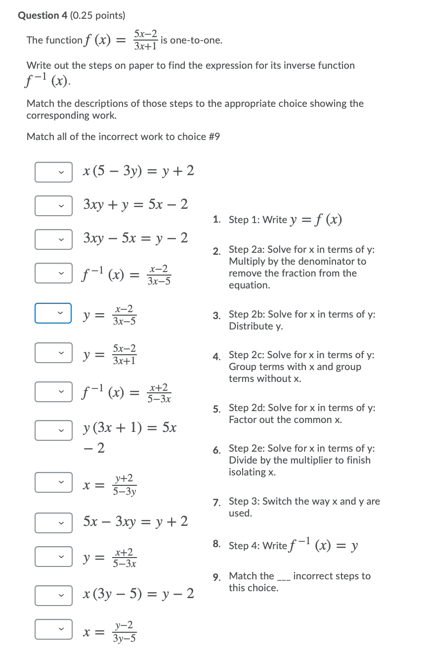 Solved Question 4 (0.25 points) The function f (x) = = 5x-2 | Chegg.com