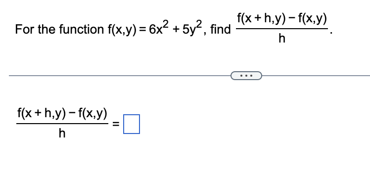 Solved For the function f(x,y)=6x2+5y2, find | Chegg.com