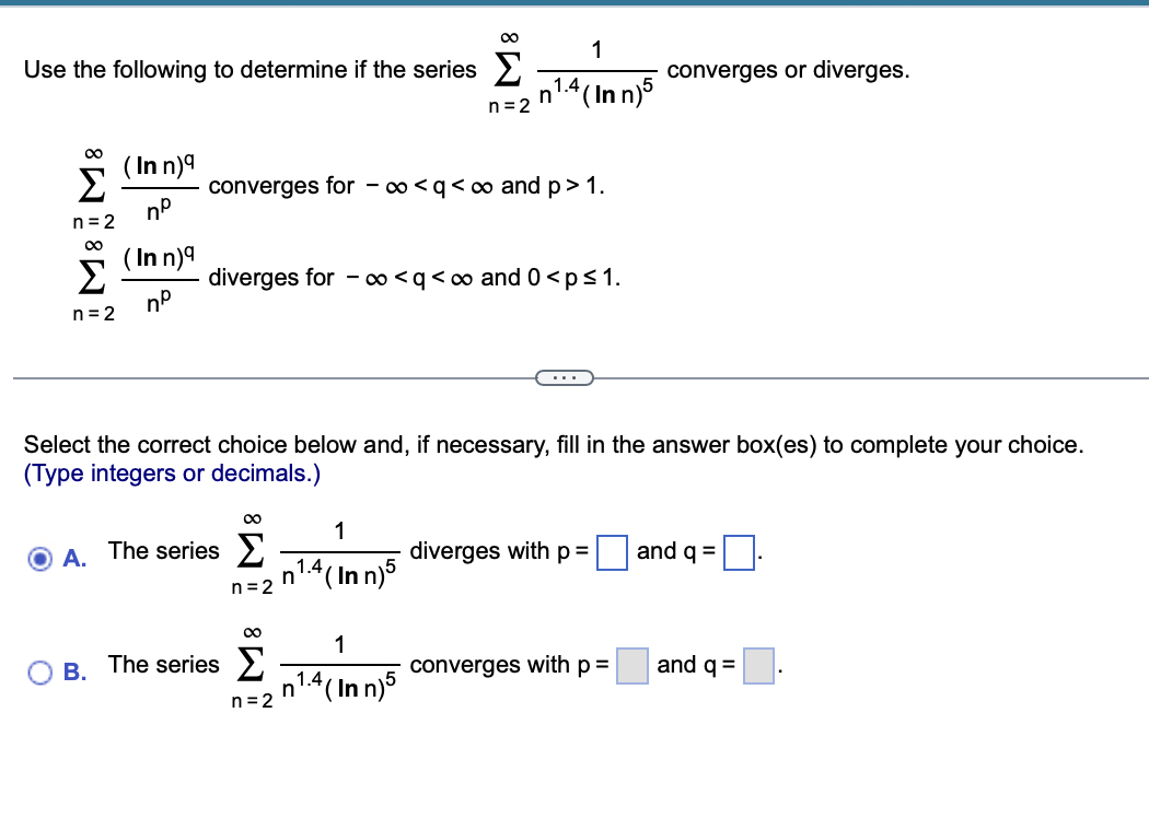 Solved Use the following to determine if the series \\( | Chegg.com