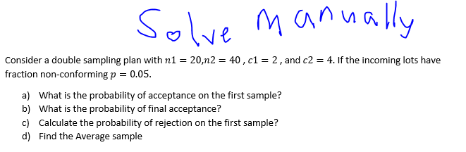 Solved Solve manually Consider a double sampling plan with | Chegg.com