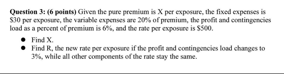 Solved Question 3: (6 points) Given the pure premium is X | Chegg.com