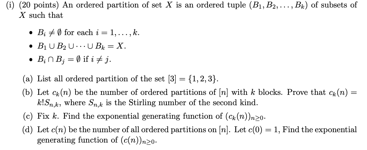 Solved (i) (20 points) An ordered partition of set X is an | Chegg.com