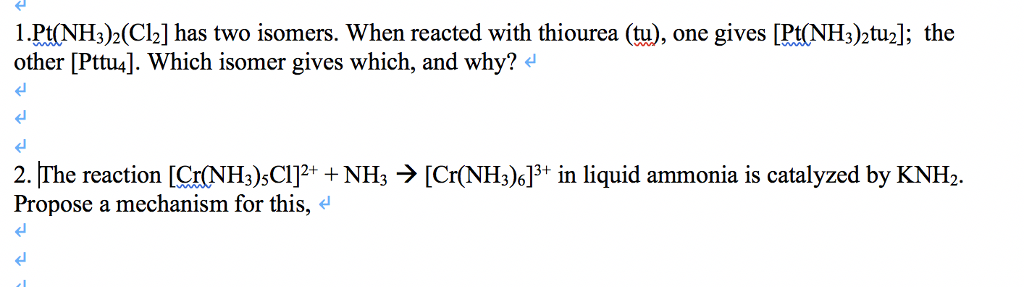 Solved 1.PtNH3)2(Cl2] has two isomers. When reacted with | Chegg.com