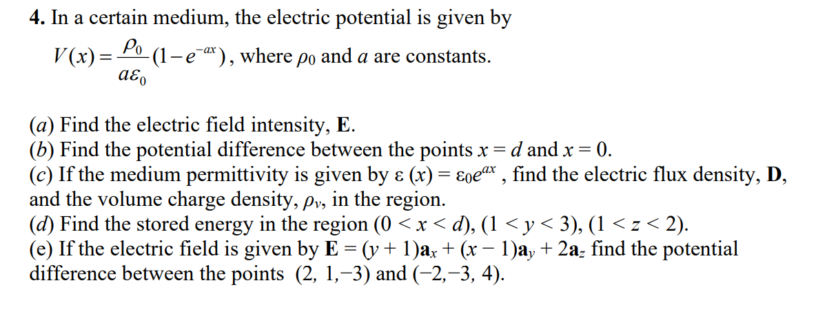 Solved V(x)=aε0ρ0(1−e−ax), where ρ0 and a are constants. (a) | Chegg.com