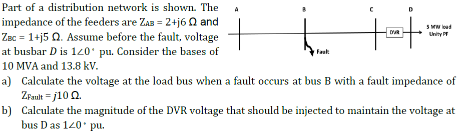 Solved A B C 5 MW load Unity PF Fault Part of a distribution | Chegg.com