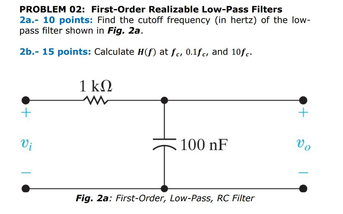 Solved PROBLEM 02: First-Order Realizable Low-Pass Filters | Chegg.com