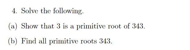 Solved 4. Solve the following. (a) Show that 3 is a | Chegg.com