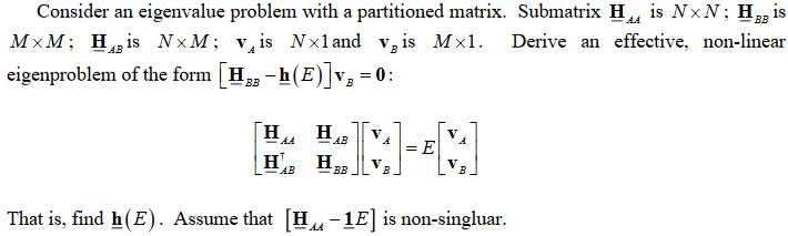 Solved Consider an eigenvalue problem with a partitioned | Chegg.com Solved Consider an eigenvalue problem with a partitioned | Chegg.com