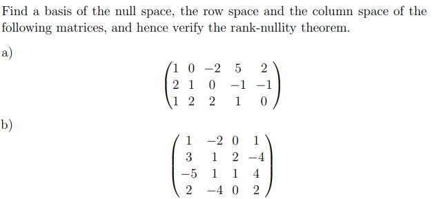 Solved Find a basis of the null space, the row space and the | Chegg.com