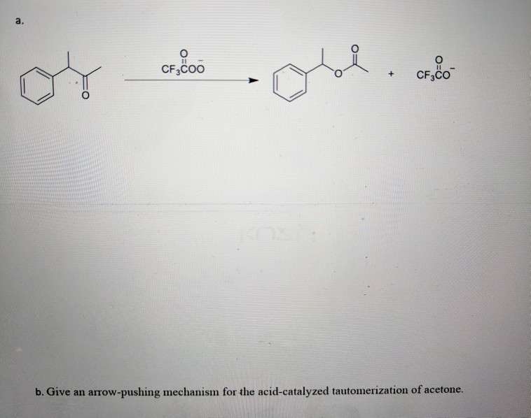 Solved CF3СОО +CF3CO b. Give an arrow-pushing mechanism for | Chegg.com