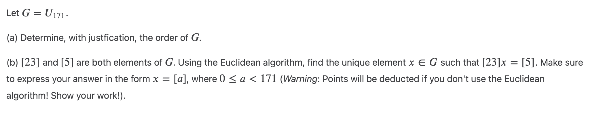 Solved Let G=U171. (a) Determine, with justfication, the | Chegg.com