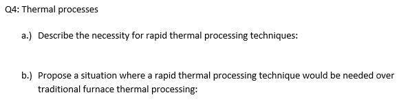 Solved Q4: Thermal processes a.) Describe the necessity for | Chegg.com