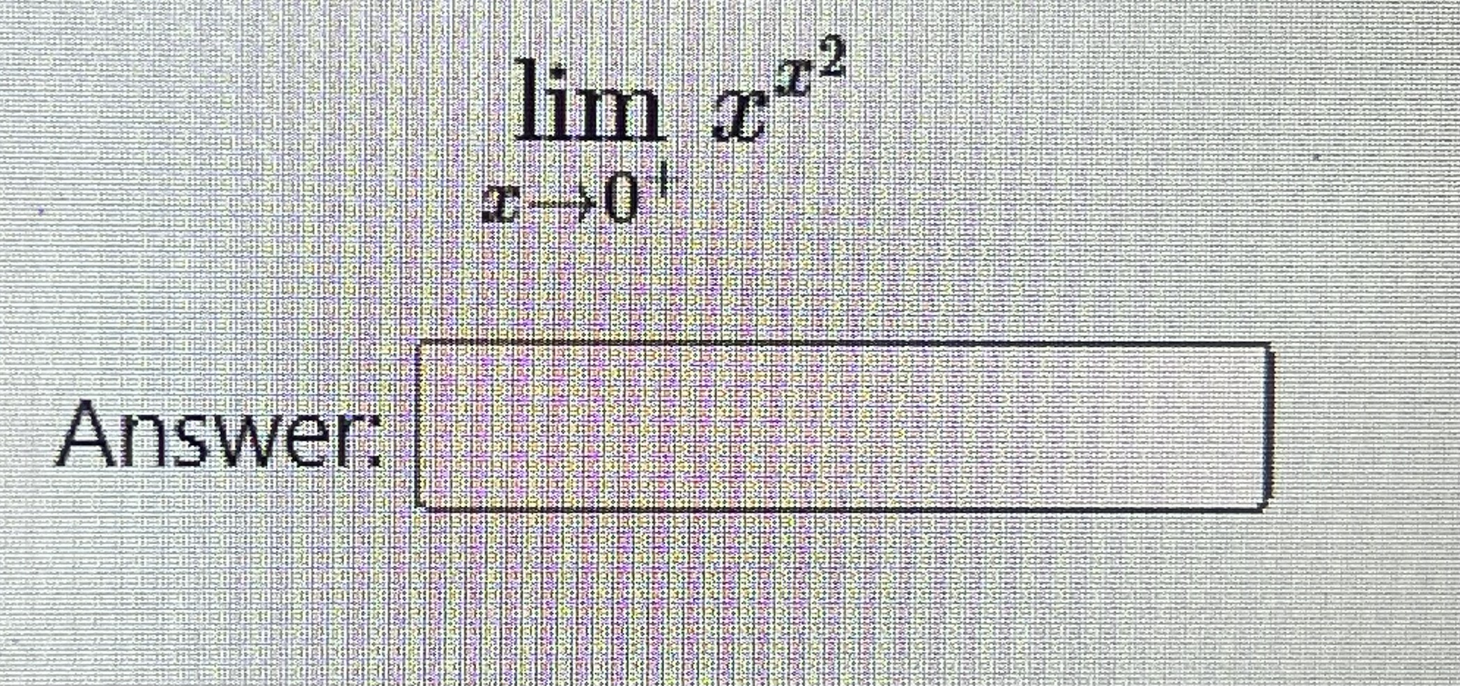Solved limx→0+xx2Answer: | Chegg.com