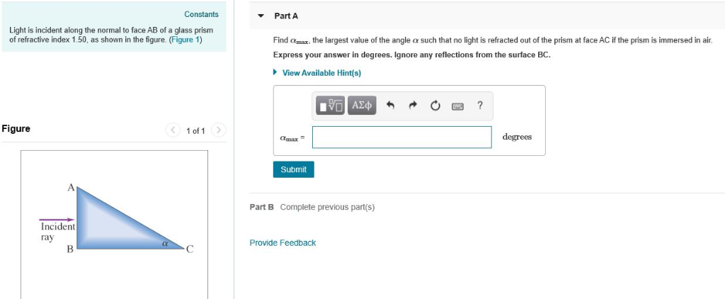 Solved Part A Light is incident along the normal to face AB | Chegg.com