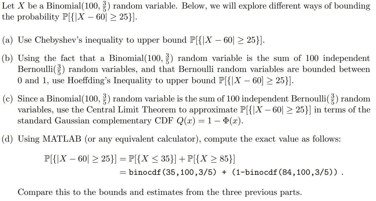 Solved Let X be a Binomial(100, ş) random variable. Below, | Chegg.com