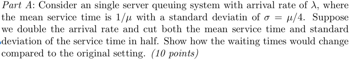 Solved Part A: Consider an single server queuing system with | Chegg.com