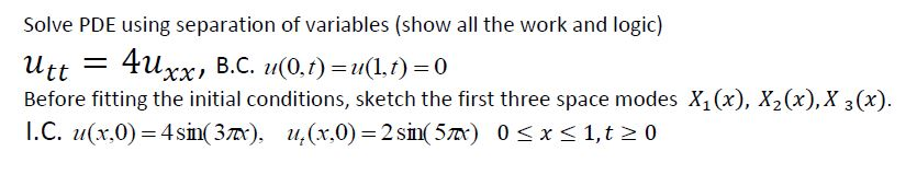 Solved Solve PDE using separation of variables (show all the | Chegg.com