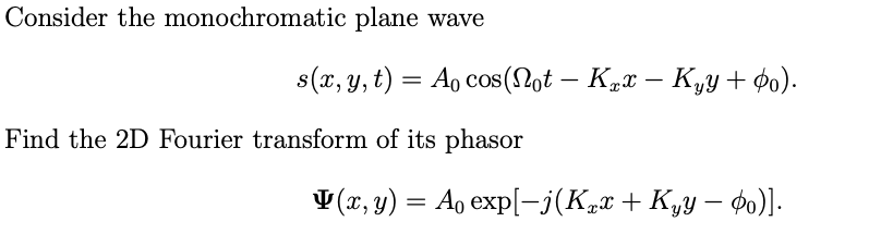 Solved Consider the monochromatic plane wave s(x, y, t) = Ao | Chegg.com