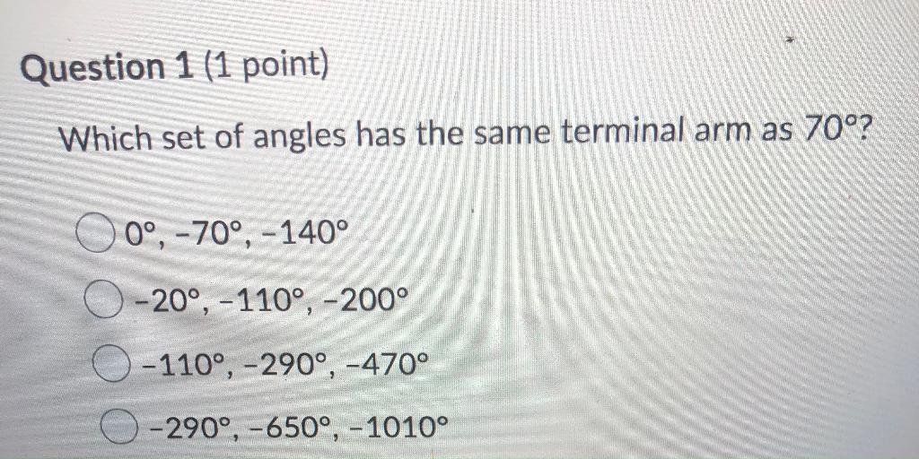 Solved Question 1 (1 point) Which set of angles has the same | Chegg.com