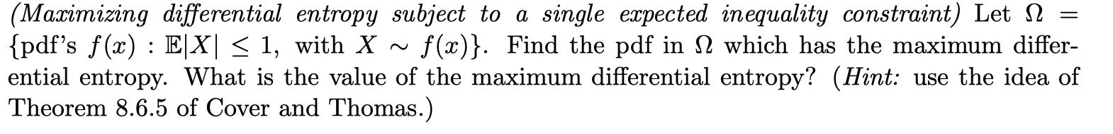 (Maximizing differential entropy subject to a single | Chegg.com