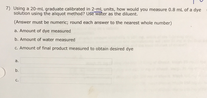 Solved Using a 20-mL graduate calibrated in 2-mL units, how | Chegg.com