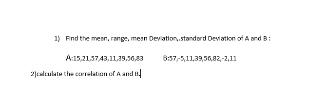 Solved 1)-Find the mean, range, mean Deviation,.standard | Chegg.com