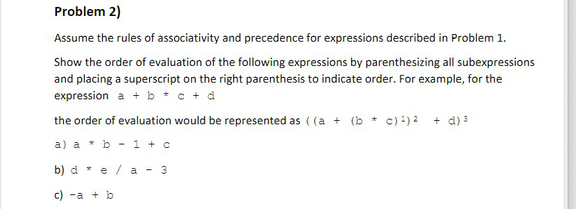 Solved Problem 2) Assume the rules of associativity and | Chegg.com
