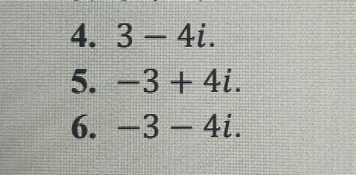 Solved In each part, convert the given complex number into | Chegg.com