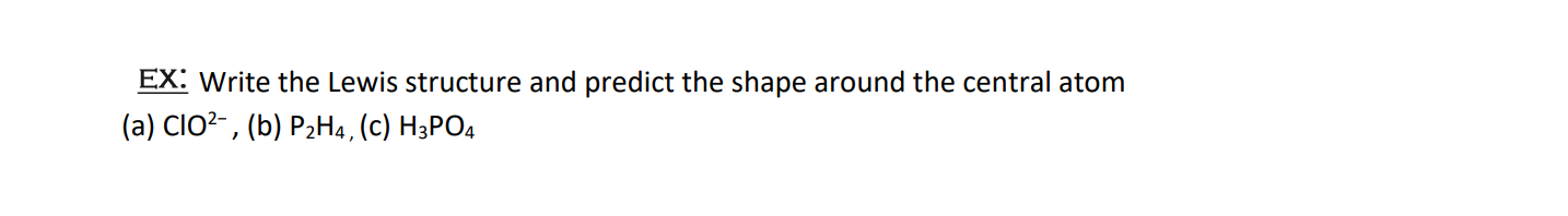Solved EX: Write the Lewis structure and predict the shape | Chegg.com