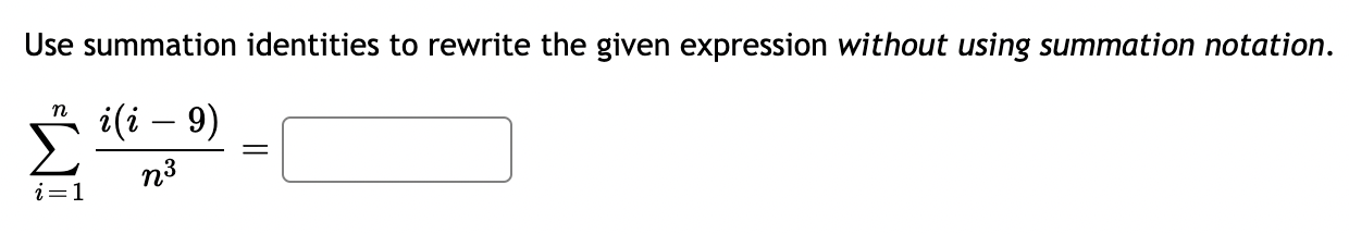 Solved Use summation identities to rewrite the given | Chegg.com
