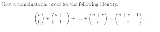 Solved Give a combinatorial proof for the following | Chegg.com