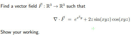 Solved Find a vector field vec(F):R3→R3 ﻿such | Chegg.com
