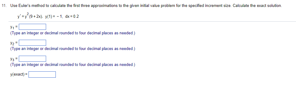 Solved 11. Use Euler's method to calculate the first three | Chegg.com