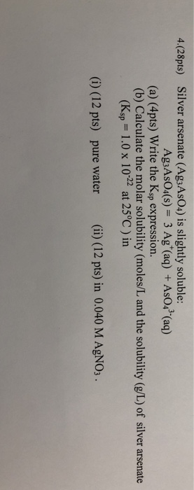 Solved 4.(28pts) Silver arsenate (Ag3AsO4) is slightly | Chegg.com